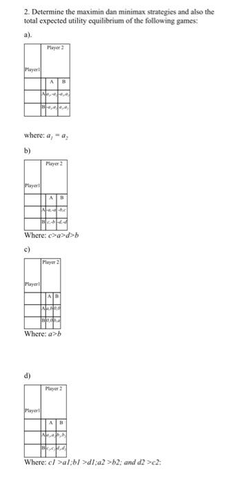 2. Determine the maximin dan minimax strategies and | Chegg.com