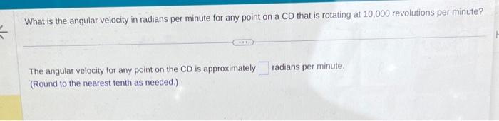 Solved What is the angular velocity in radians per minute | Chegg.com
