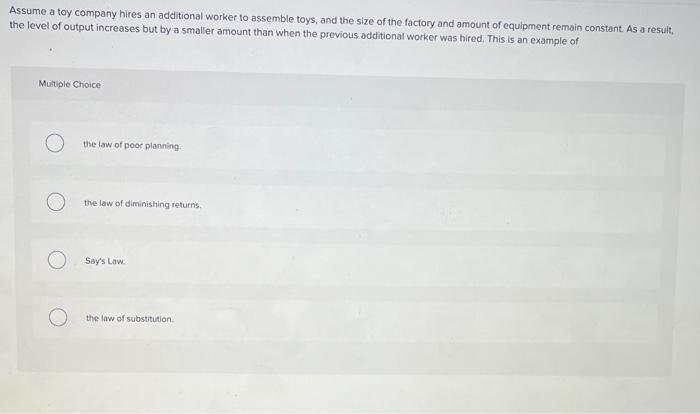 Solved Assume a toy company hires an additional worker to | Chegg.com