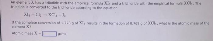 Solved An element X has a trilodide with the empirical | Chegg.com