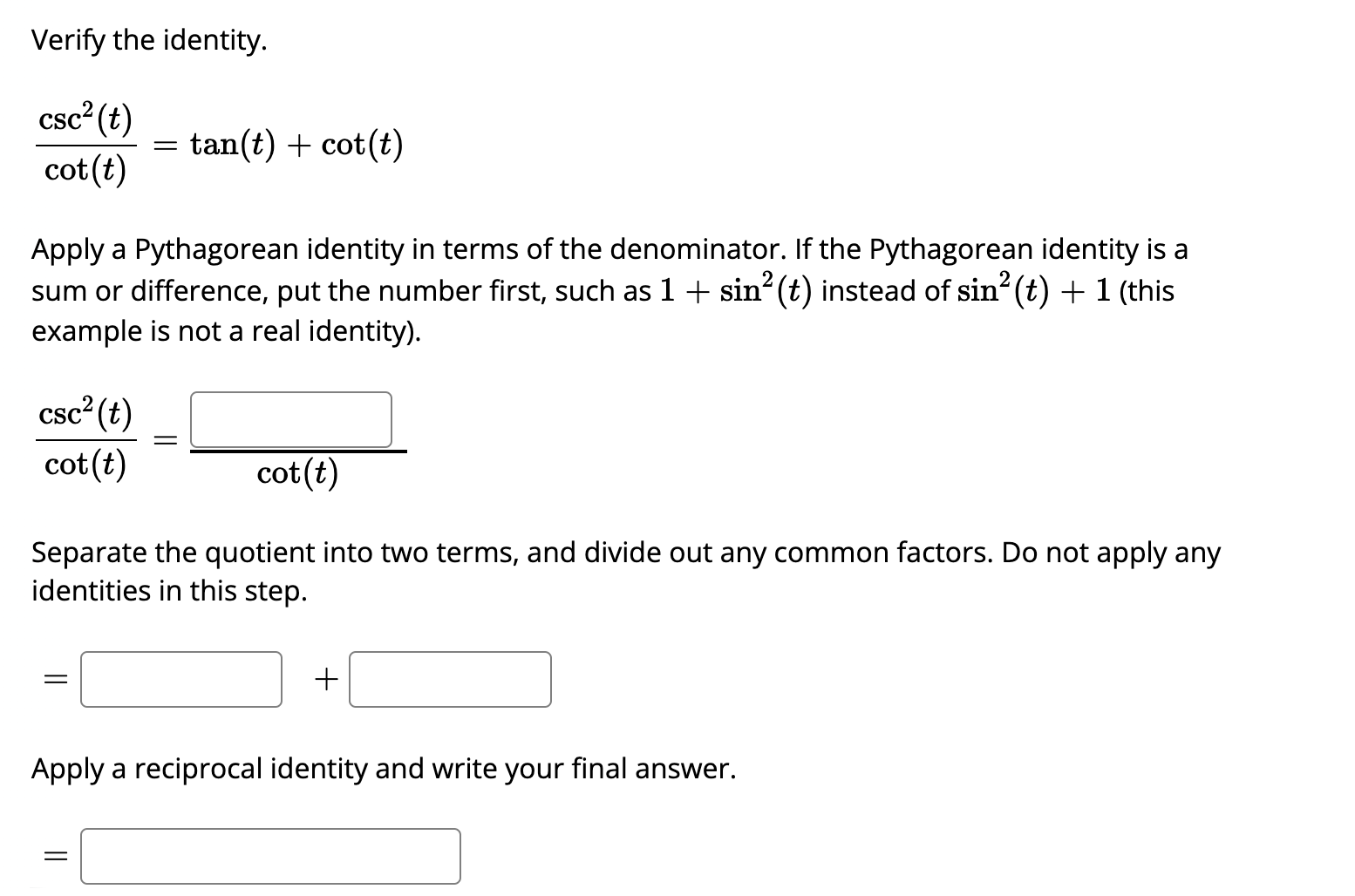 Solved Verify the identity.csc2(t)cot(t)=tan(t)+cot(t)Apply | Chegg.com