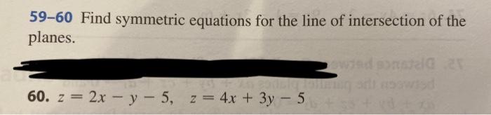 Solved 59-60 Find symmetric equations for the line of | Chegg.com