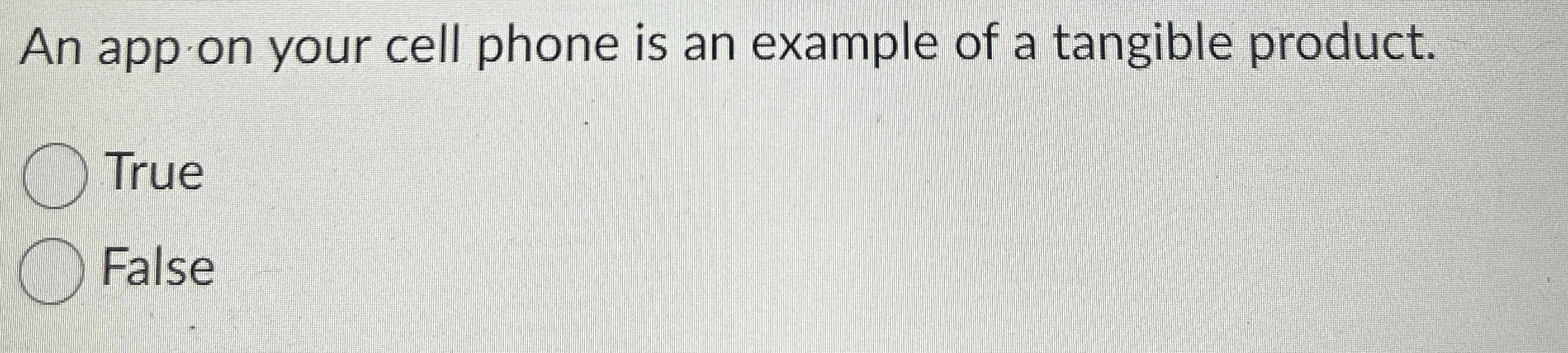 Solved An app on your cell phone is an example of a tangible | Chegg.com
