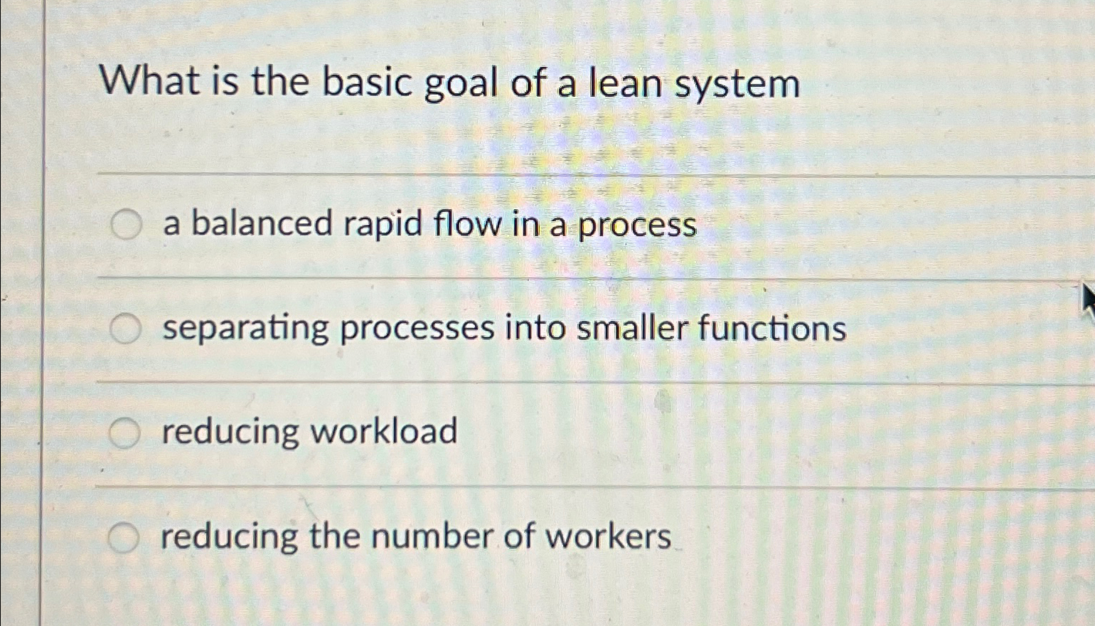 Solved What is the basic goal of a lean systemq,a balanced | Chegg.com
