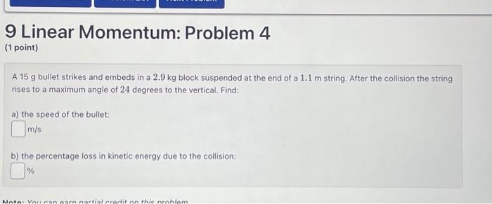 Solved 9 Linear Momentum: Problem 4 (1 point) A 15 g bullet | Chegg.com