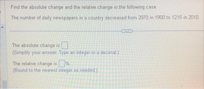 Solved Find the absolute change and the relative change in | Chegg.com