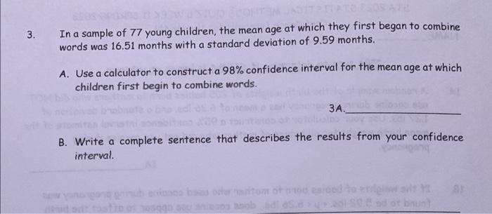 Solved 3. In a sample of 77 young children, the mean age at | Chegg.com