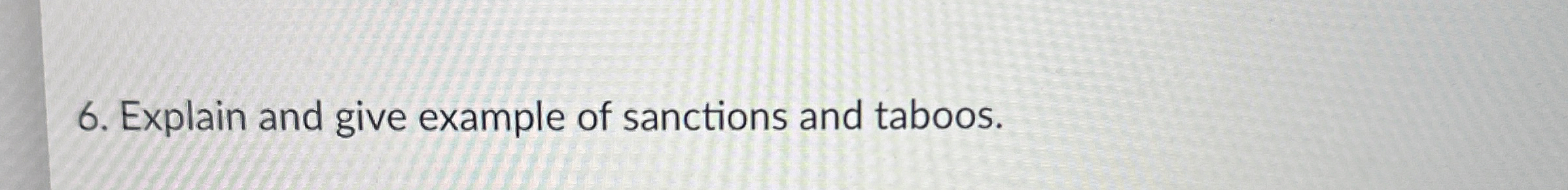 Solved Explain and give example of sanctions and taboos. | Chegg.com