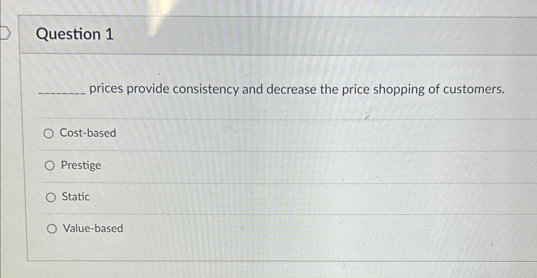 Solved Question 1q, ﻿prices provide consistency and decrease | Chegg.com