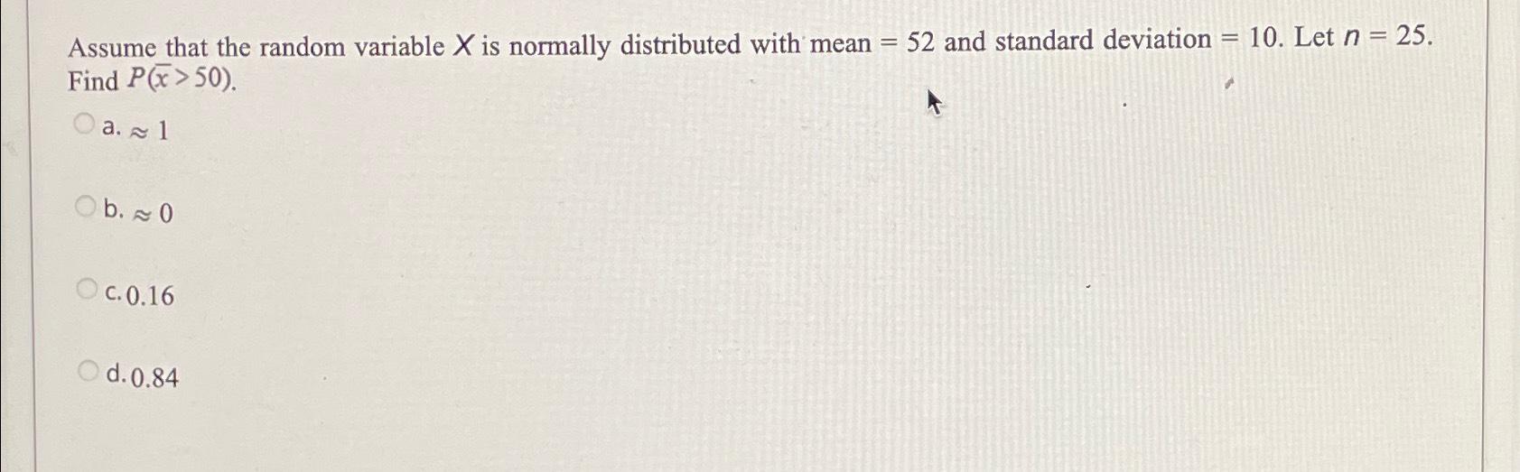 Solved Assume that the random variable x ﻿is normally | Chegg.com