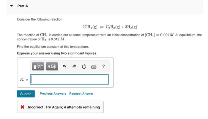 Solved Consider the following reaction: 2CH4( g)⇌C2H2( | Chegg.com