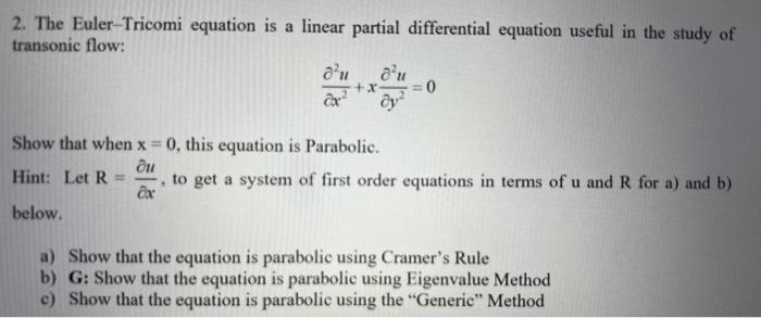 Solved 2 The Euler Tricomi Equation Is A Linear Partial