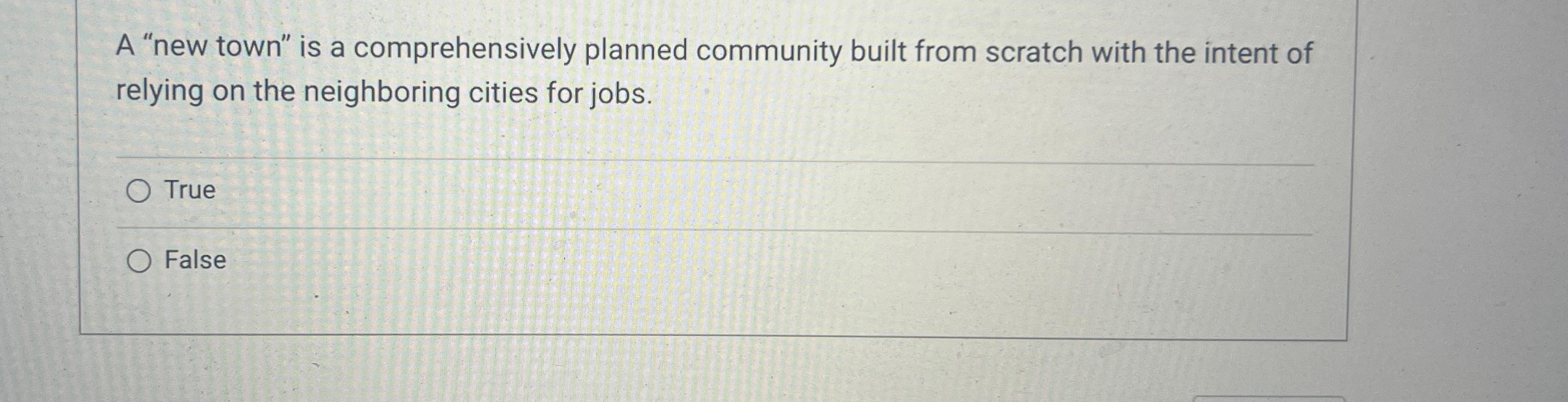 Solved A "new town" is a comprehensively planned community | Chegg.com