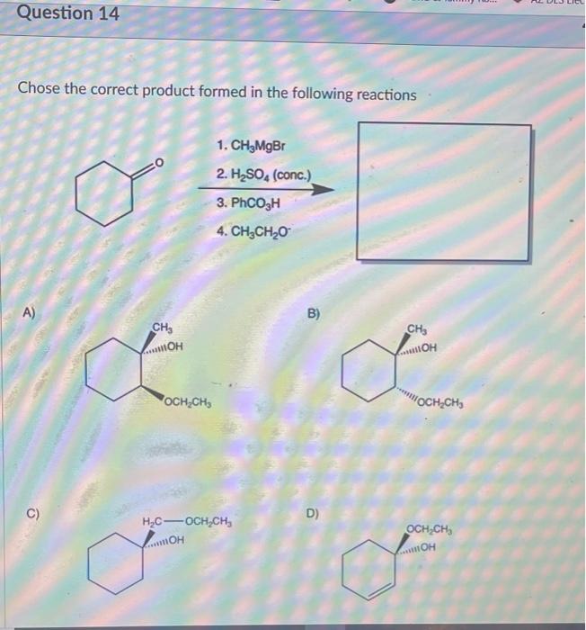Solved Question 14 Chose the correct product formed in the | Chegg.com