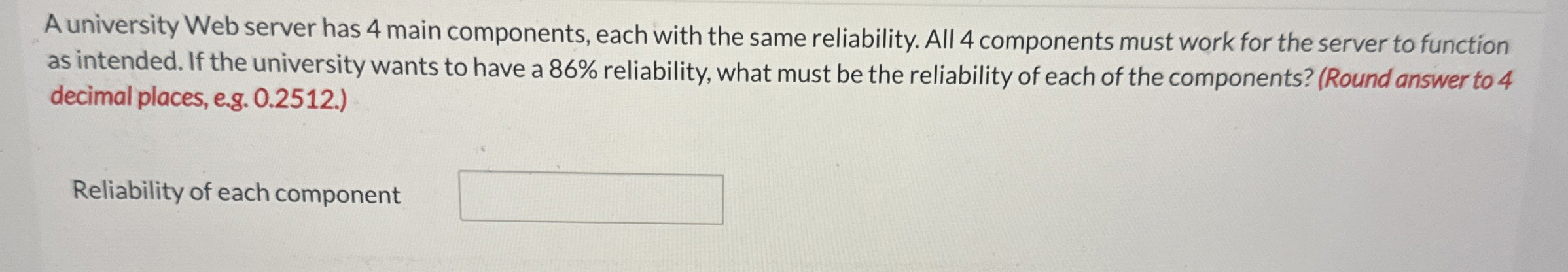 Solved A university Web server has 4 ﻿main components, each | Chegg.com