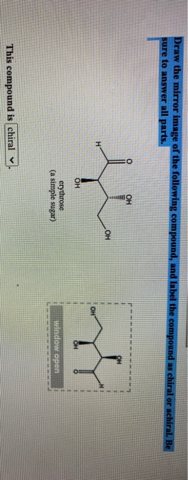 Solved Draw the mirror image of the following compound, and | Chegg.com