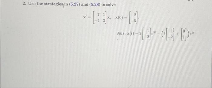Solved 2. Use the strategies in (5.27) and (5.28) to solve 7 | Chegg.com