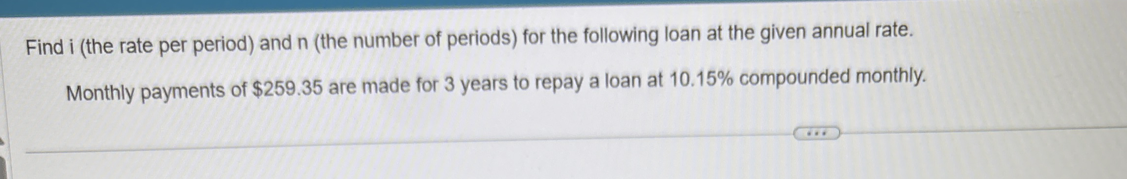 Solved by an EXPERT Find i (the rate per period) ﻿and n (the number of ...