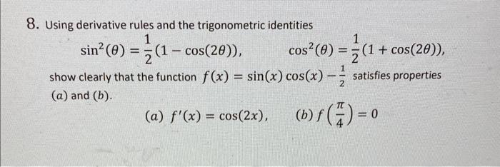 Solved 8. Using derivative rules and the trigonometric | Chegg.com