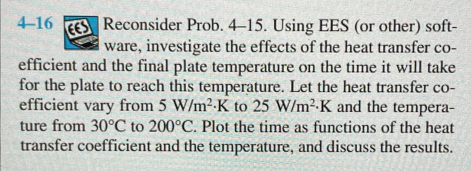 Solved 4-16Reconsider Prob. 4-15. ﻿Using EES (or other) | Chegg.com
