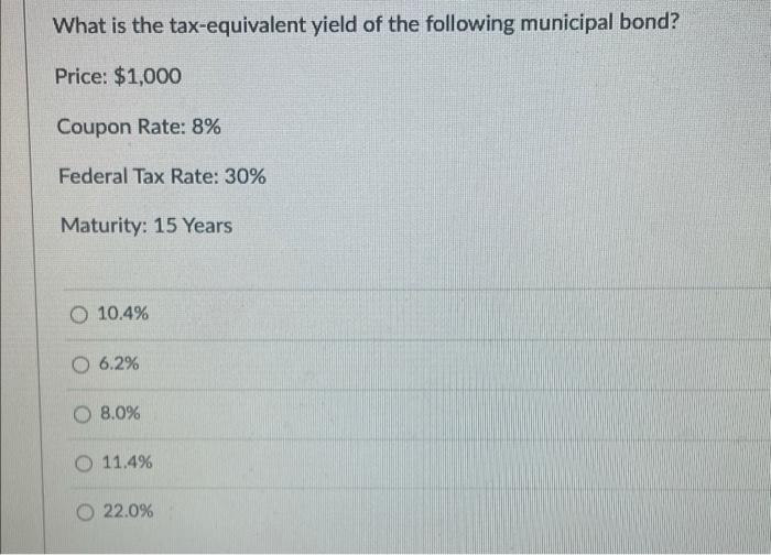 Solved What is the tax-equivalent yield of the following | Chegg.com