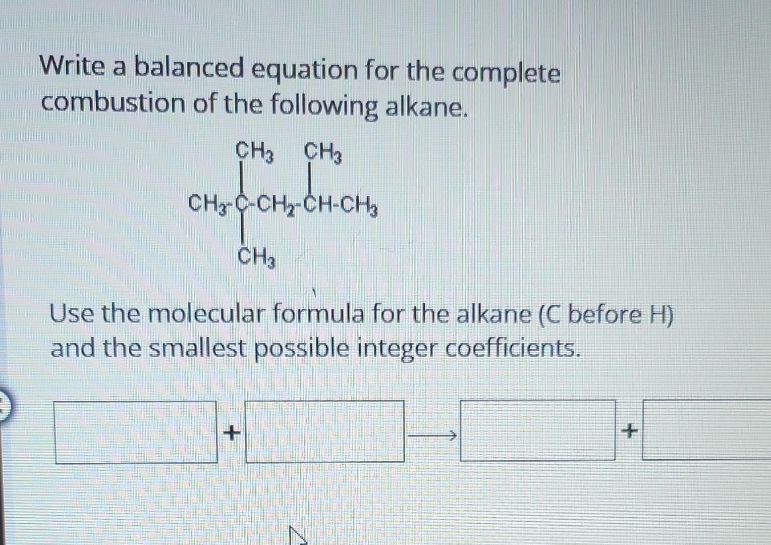 Solved Write a balanced equation for the complete combustion | Chegg.com