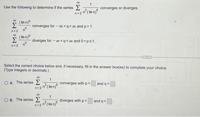 Solved Use the following to determine if the series n=2 | Chegg.com