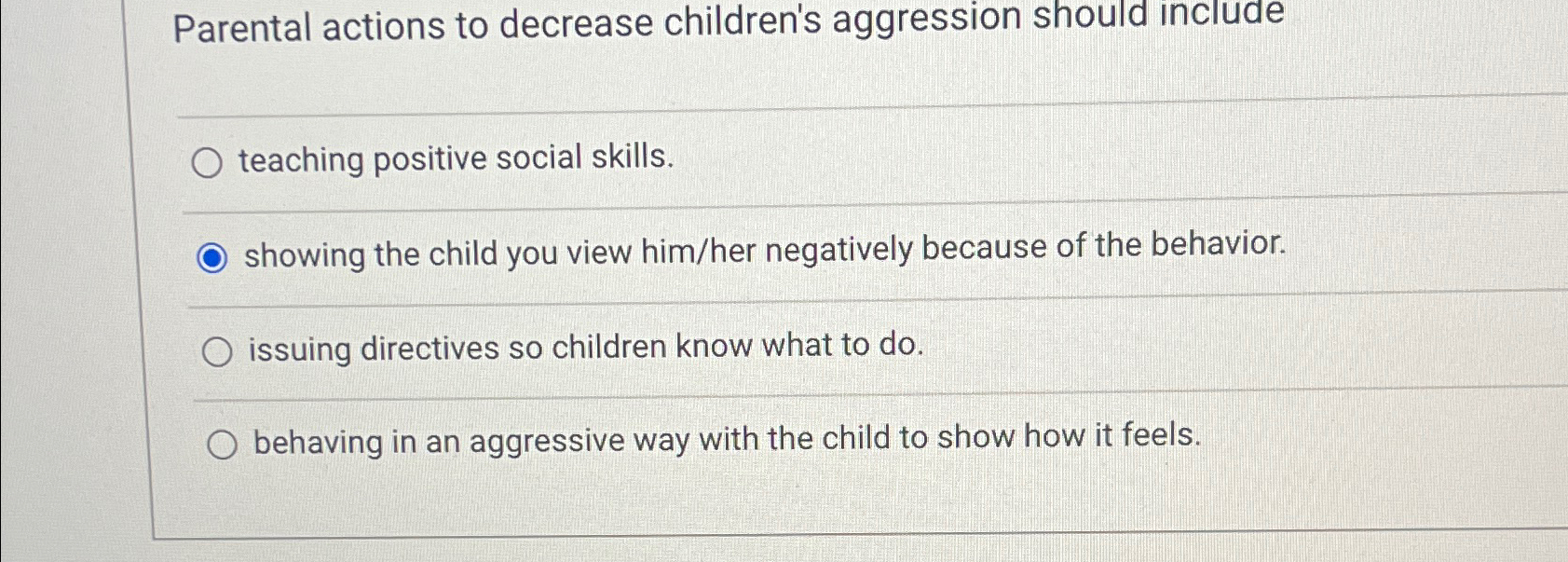 Solved Parental actions to decrease children's aggression | Chegg.com