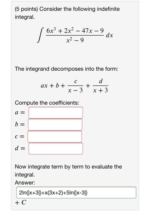 Solved (5 points) Consider the following indefinite | Chegg.com
