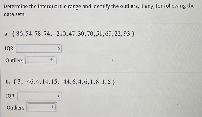 Solved Determine the interquartile range and identify the | Chegg.com