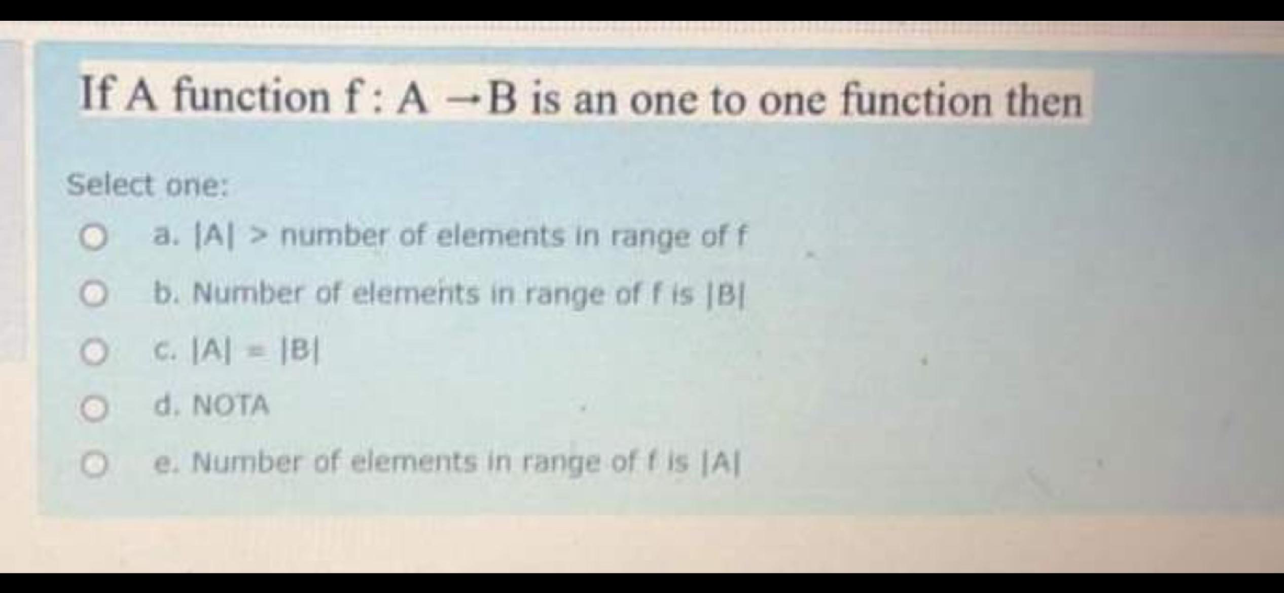 Solved If A function f:A→B ﻿is an one to one function | Chegg.com
