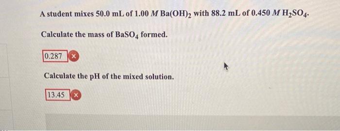 Solved A student mixes 50.0 mL of 1.00MBa(OH)2 with 88.2 mL | Chegg.com