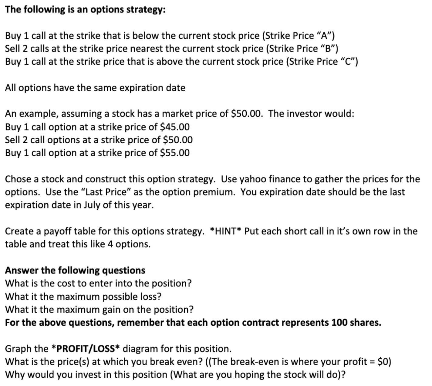 Solved The following is an options strategy:Buy 1 ﻿call at | Chegg.com