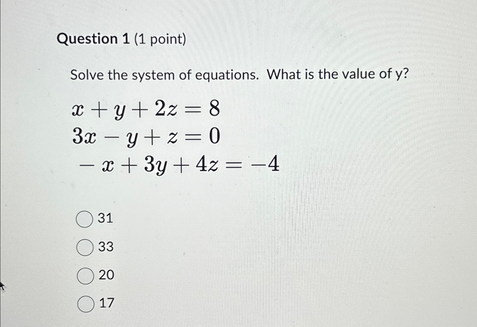 Solved Question 1 (1 ﻿point)Solve the system of equations. | Chegg.com