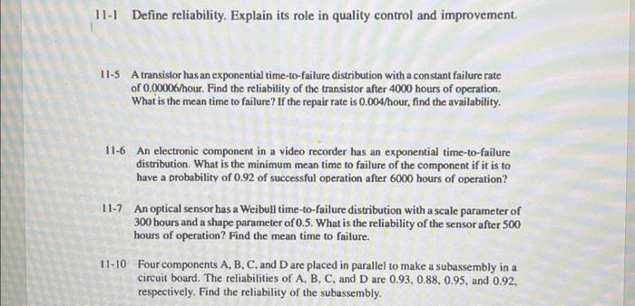 Solved 11-1 Define reliability. Explain its role in quality | Chegg.com