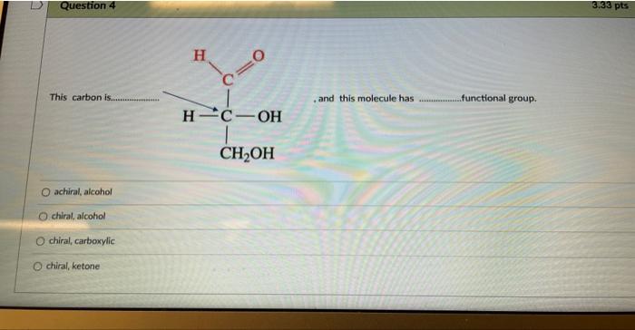 Solved This carbon is. , and this molecule has functional | Chegg.com