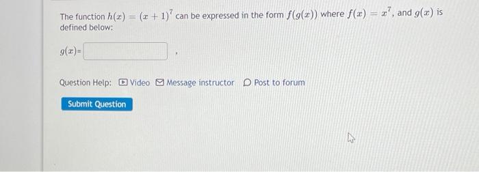 Solved The Function H X X 1 7 Can Be Expressed In The Form