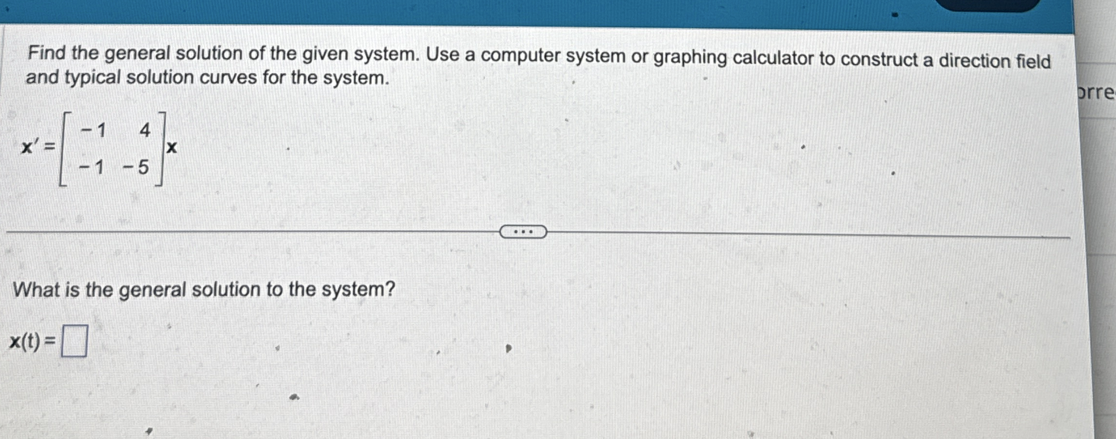 Solved Find the general solution of the given system. Use a | Chegg.com