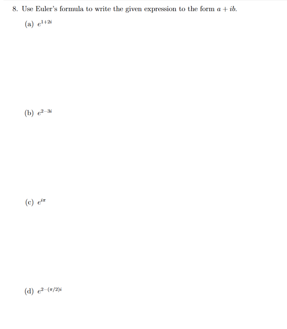 Solved Use Euler's formula to ﻿write the given expression to | Chegg.com