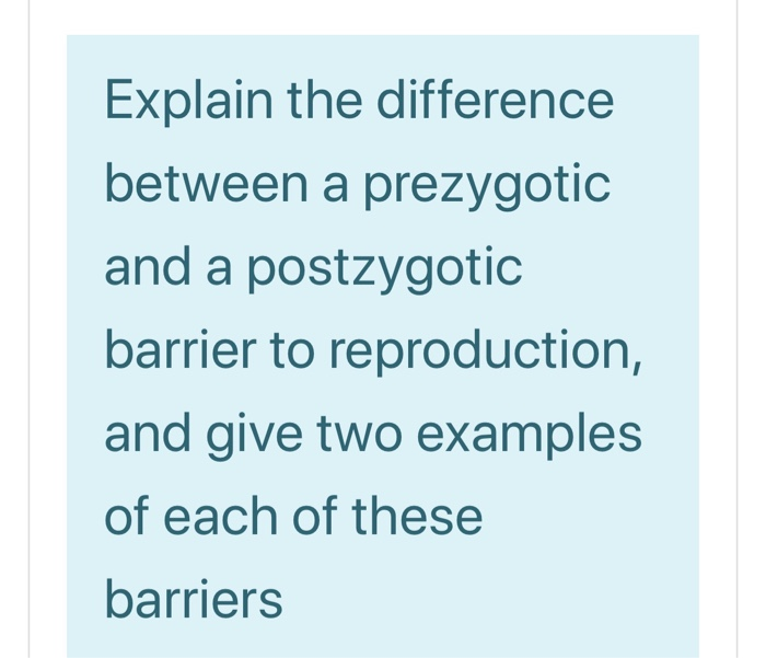 Solved Explain the difference between a prezygotic and a | Chegg.com