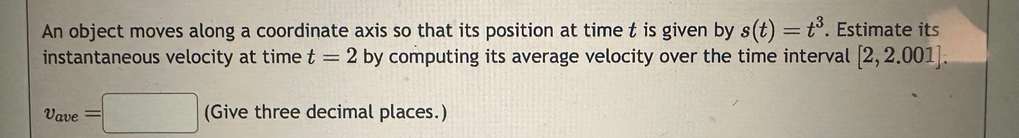 Solved An object moves along a coordinate axis so that its | Chegg.com