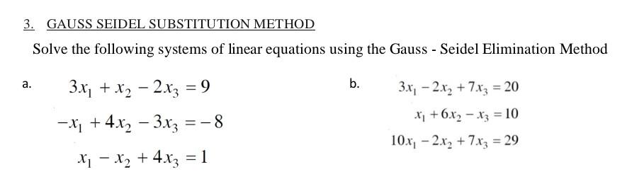 Solved 3. GAUSS SEIDEL SUBSTITUTION METHOD Solve the | Chegg.com