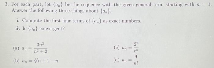 Solved 3. For each part, let {an} be the sequence with the | Chegg.com