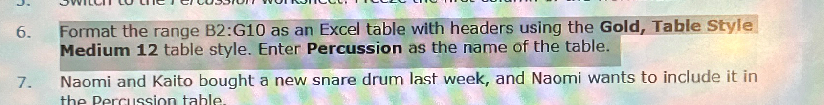 Solved Format the range B2:G10 ﻿as an Excel table with | Chegg.com