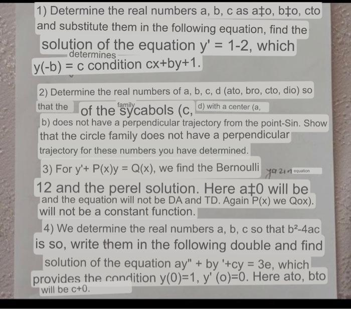 Solved 1) Determine the real numbers a,b,c as a =0,b =0,cto | Chegg.com