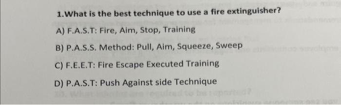 1.What is the best technique to use a fire | Chegg.com