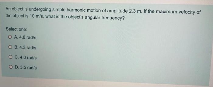Solved An object is undergoing simple harmonic motion of | Chegg.com