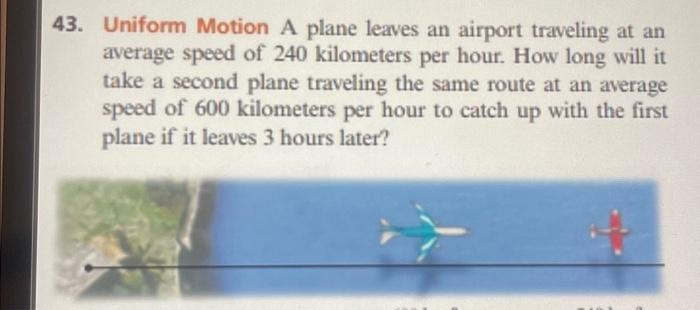 Solved 43. Uniform Motion A plane leaves an airport | Chegg.com