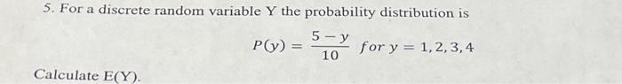 Solved 5. For a discrete random variable Y the probability | Chegg.com