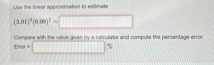 Solved Use the linear approximation to estimate | Chegg.com